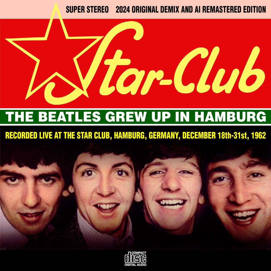Beatles – Grew Up In Hamburg, Live At Star Club (1962) (2 CD-R discs ...